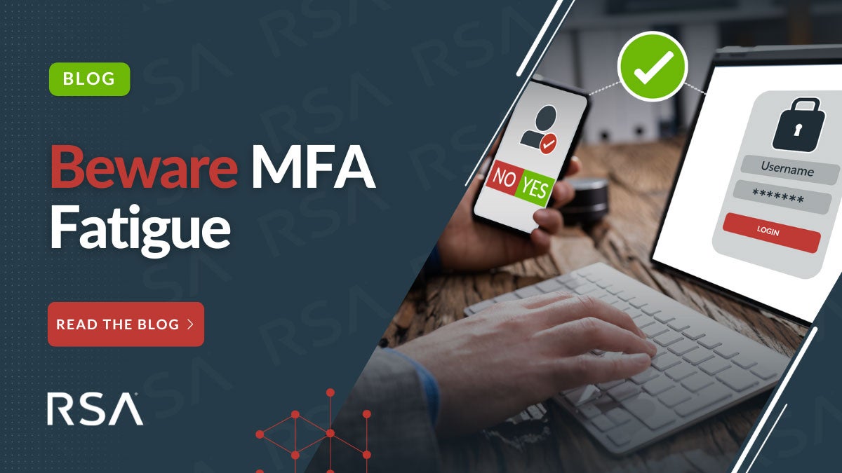 What is MFA Fatigue & How To Avoid It - RSA