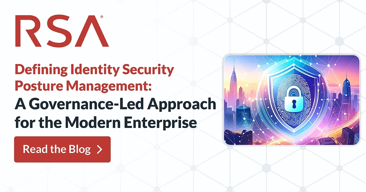Defining Identity Security Posture Management: A Governance-Led Approach for the Modern ...
