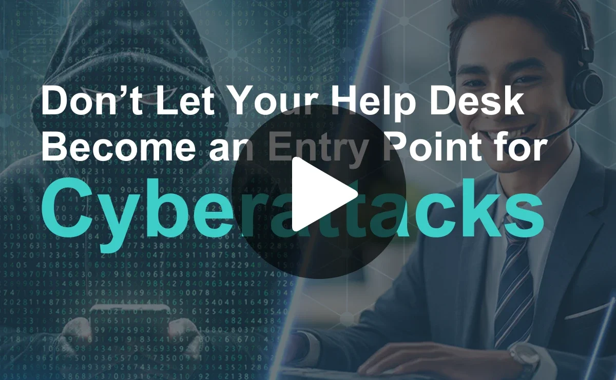 Don't Let Your Help Desk Become an Entry Point for Cyberattacks - RSA