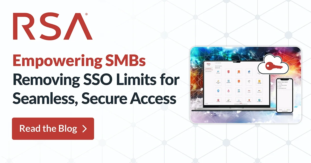 Empowering SMBs: Removing SSO Limits for Seamless, Secure Access - RSA