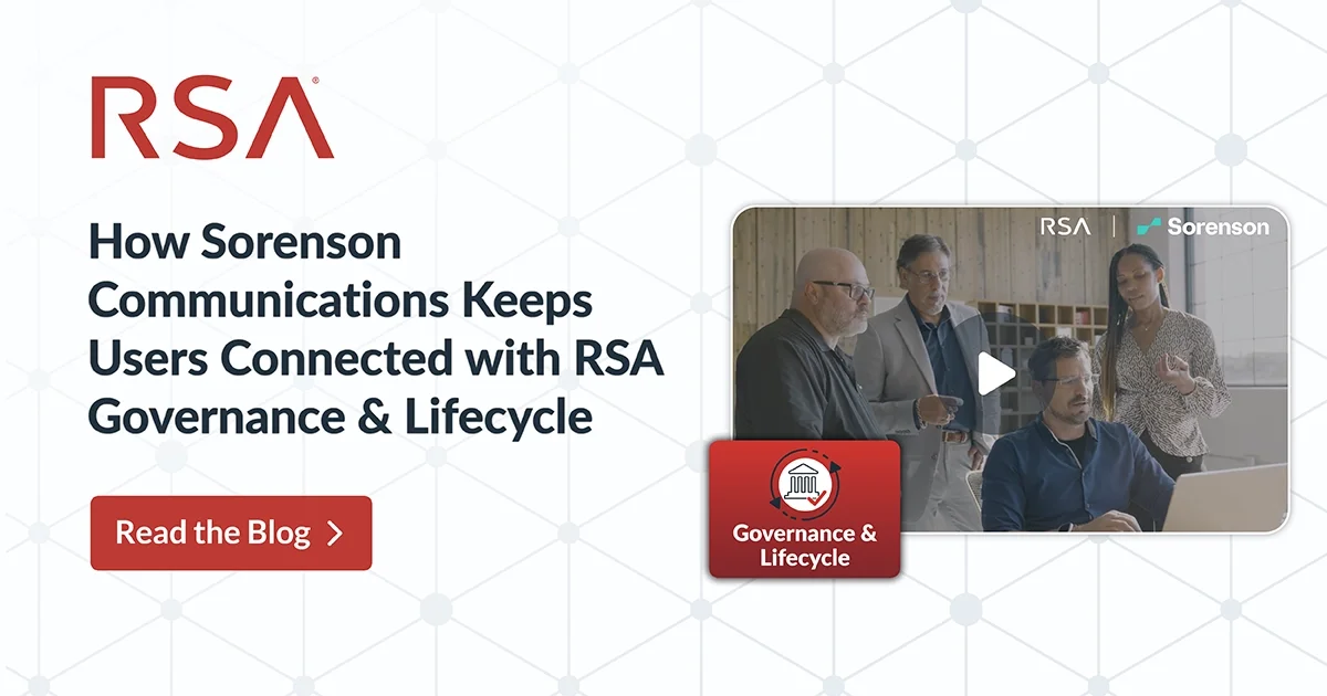 RSA Governance and Lifecycle and Sorenson Communications