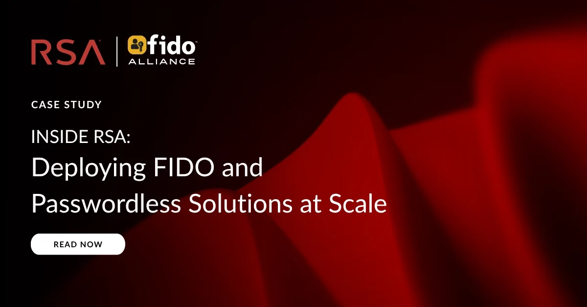 Inside RSA: Deploying FIDO and Passwordless Solutions at Scale | FIDO ...
