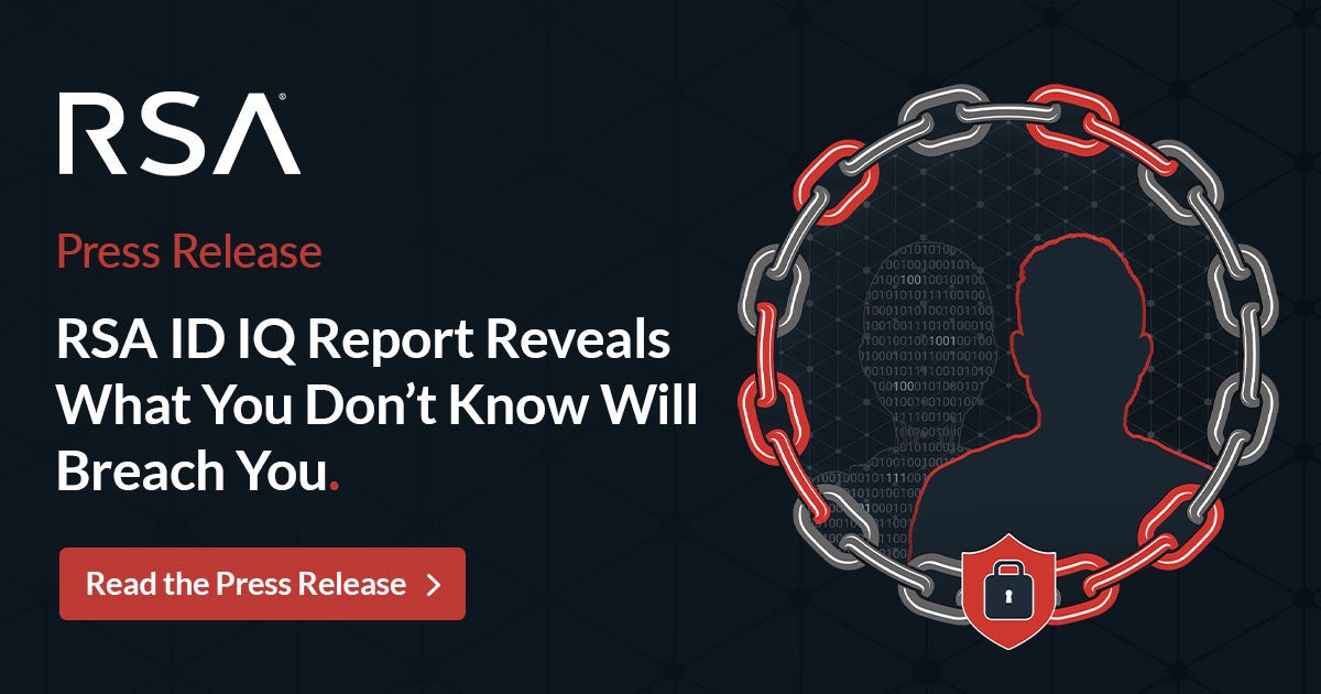 RSA ID IQ Report Reveals What You Don’t Know Will Breach You - RSA