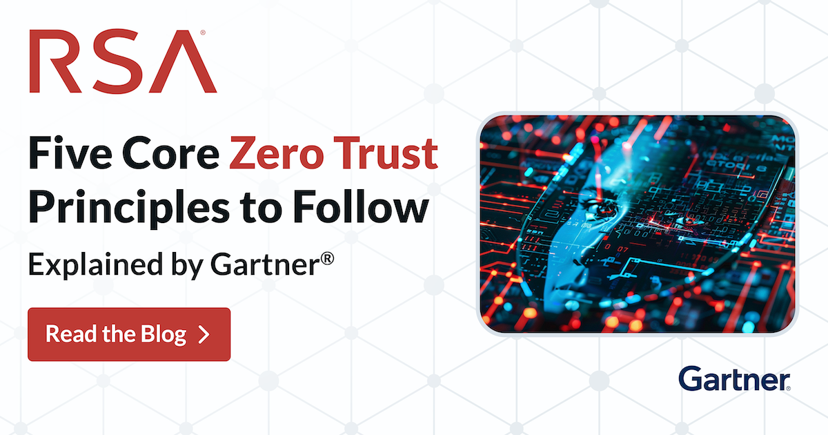 Five Core Zero Trust Principles to Follow - RSA