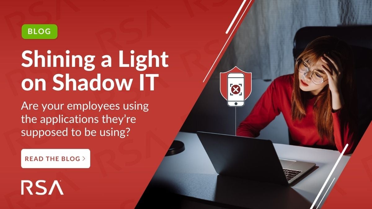 Shining a Light on Shadow IT - RSA