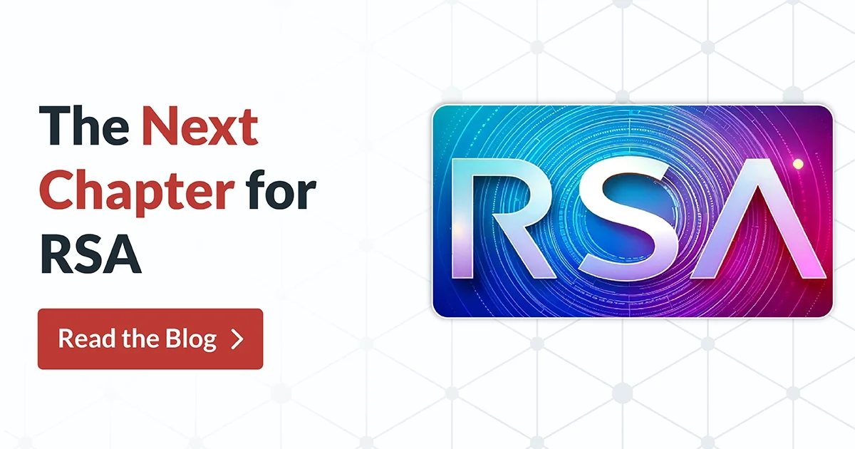 The Next Chapter for RSA - RSA