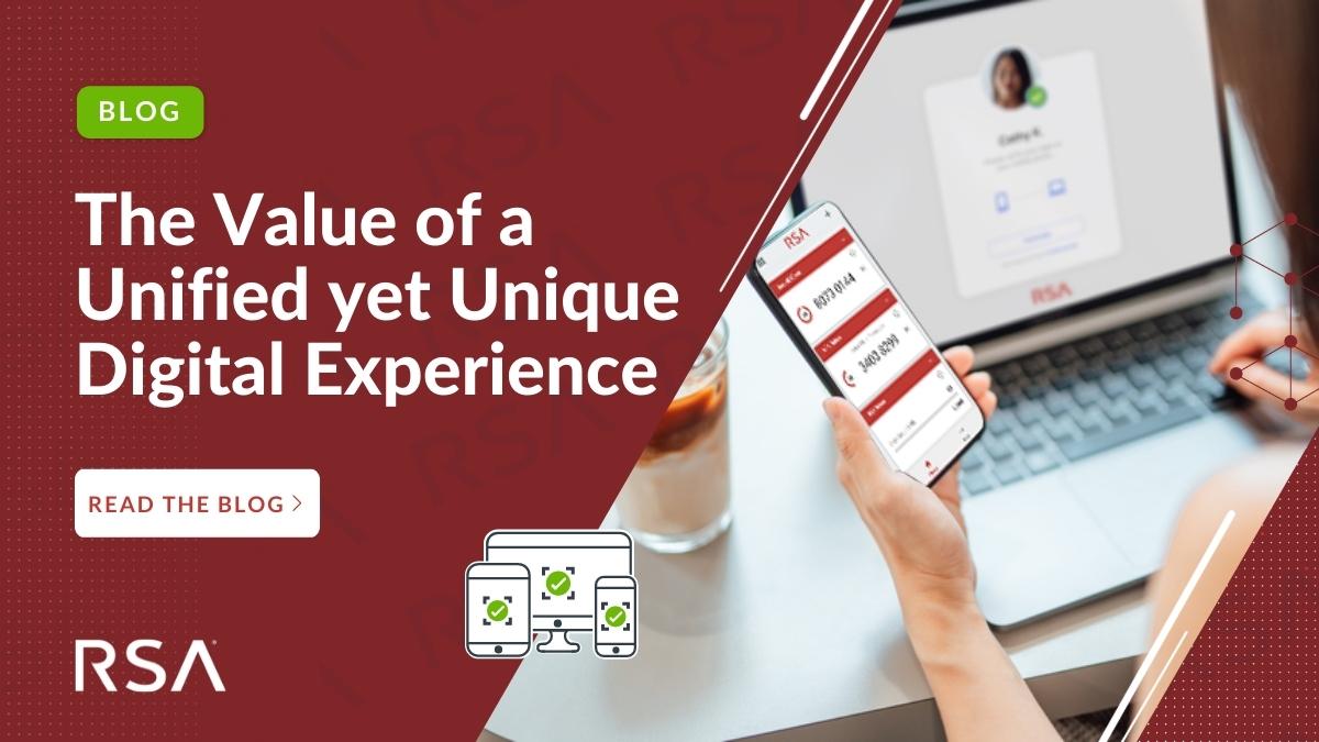 قيمة التجربة الرقمية الموحدة والفريدة من نوعها في الوقت نفسه - RSA