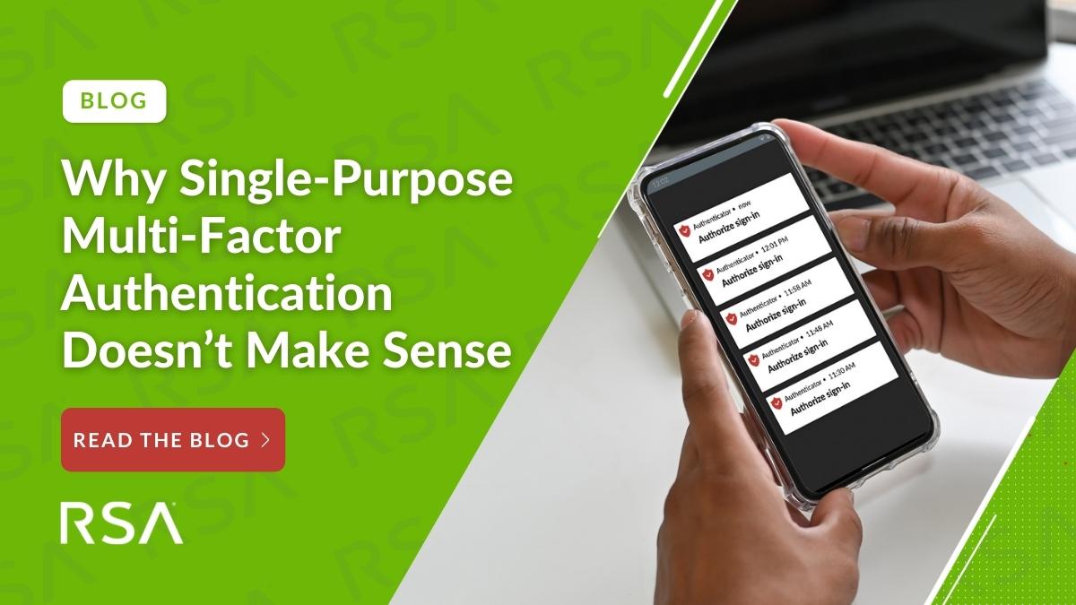 RSA: Why Single-Purpose MFA Doesn't Make any Sense
